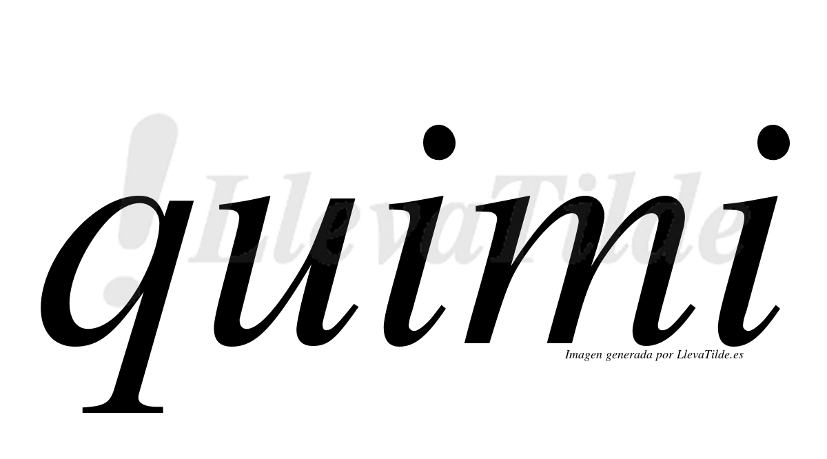 ¿Lleva tilde quimi? | LlevaTilde.es
