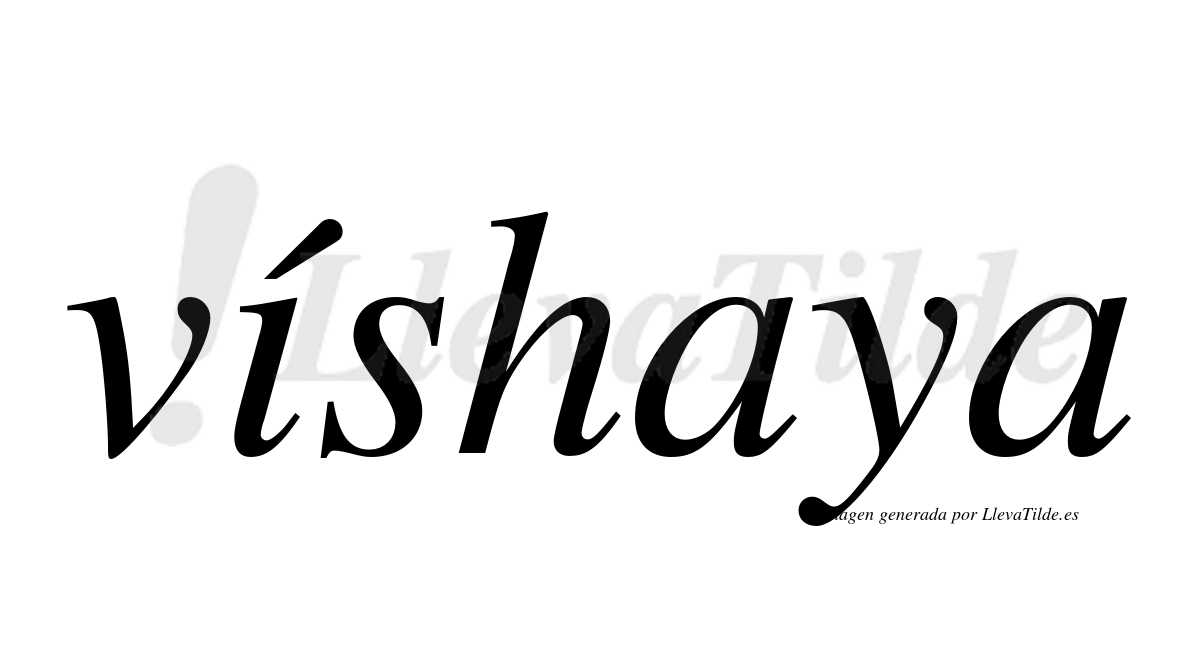 ¿Lleva tilde víshaya? | LlevaTilde.es