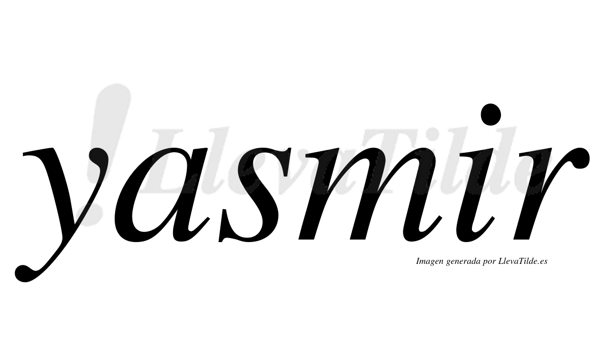 ¿Lleva tilde yasmir? | LlevaTilde.es