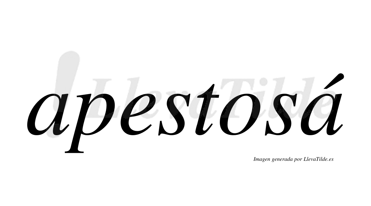 ¿Lleva tilde apestosá? | LlevaTilde.es