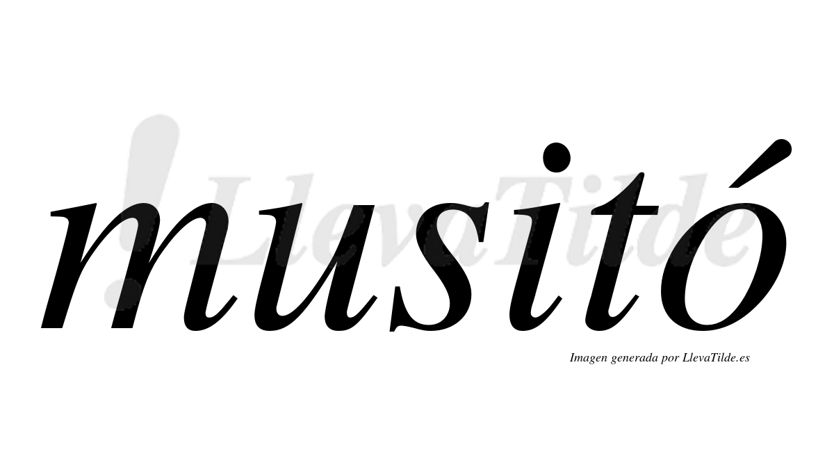 ¿Lleva tilde musitó? | LlevaTilde.es