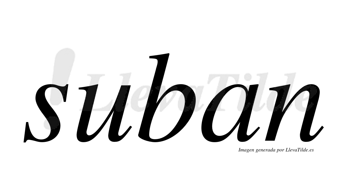 ¿Lleva tilde suban? | LlevaTilde.es