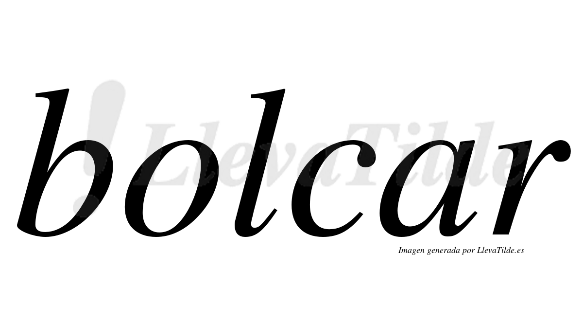 ¿Lleva tilde bolcar? | LlevaTilde.es