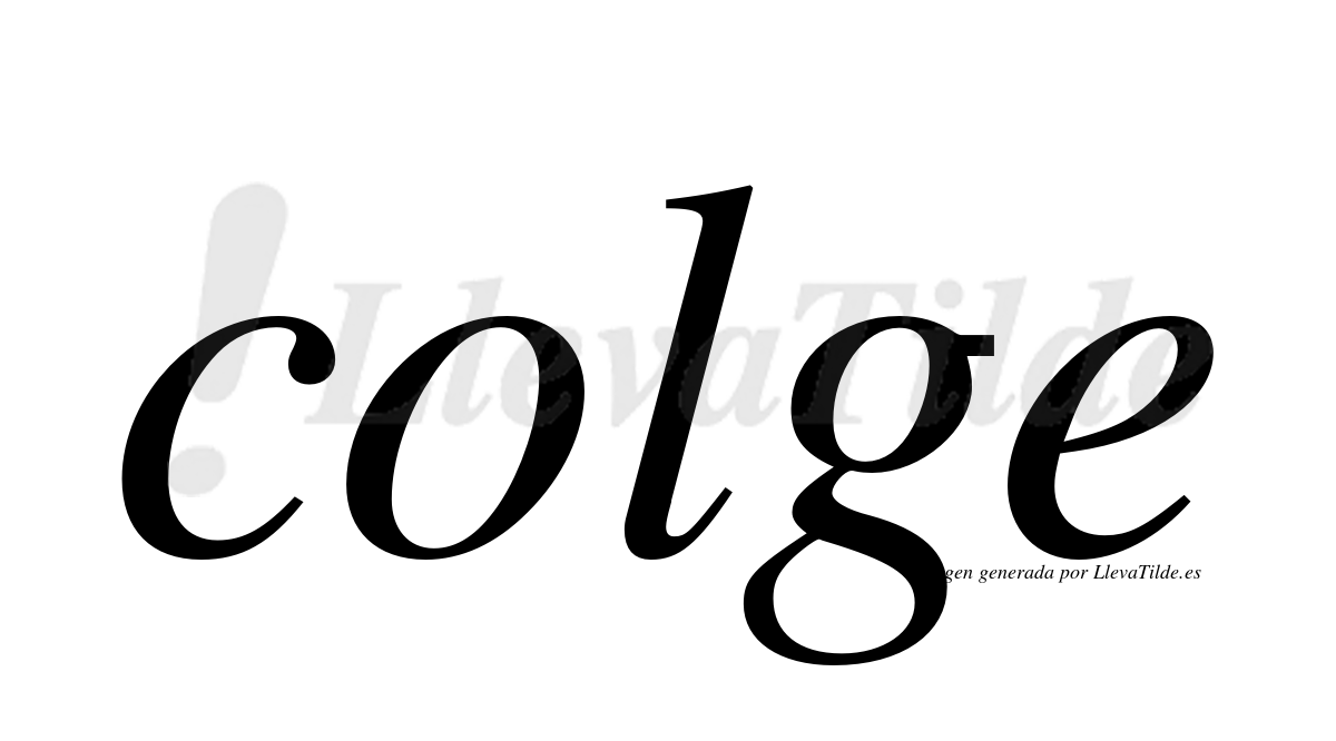 ¿Lleva tilde colge? | LlevaTilde.es