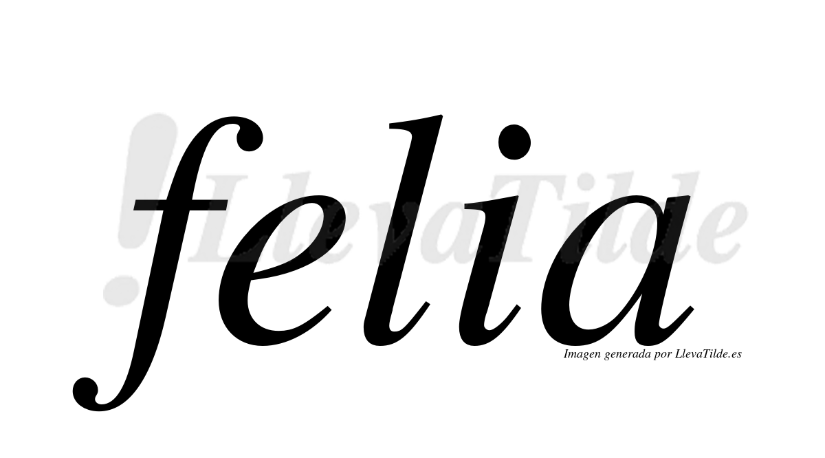 ¿Lleva tilde felia? | LlevaTilde.es