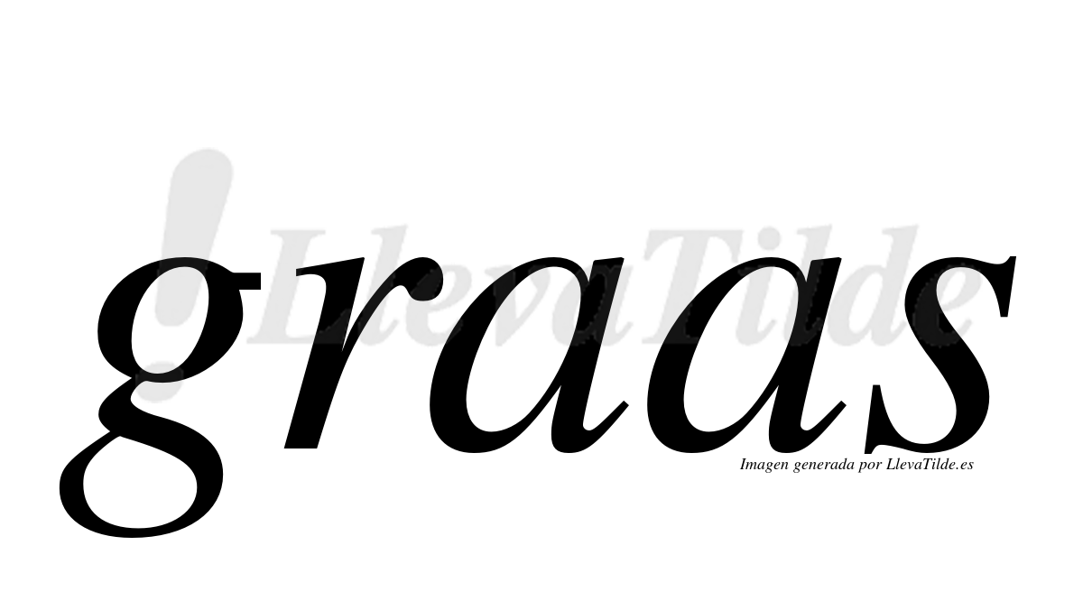 ¿Lleva tilde graas? | LlevaTilde.es