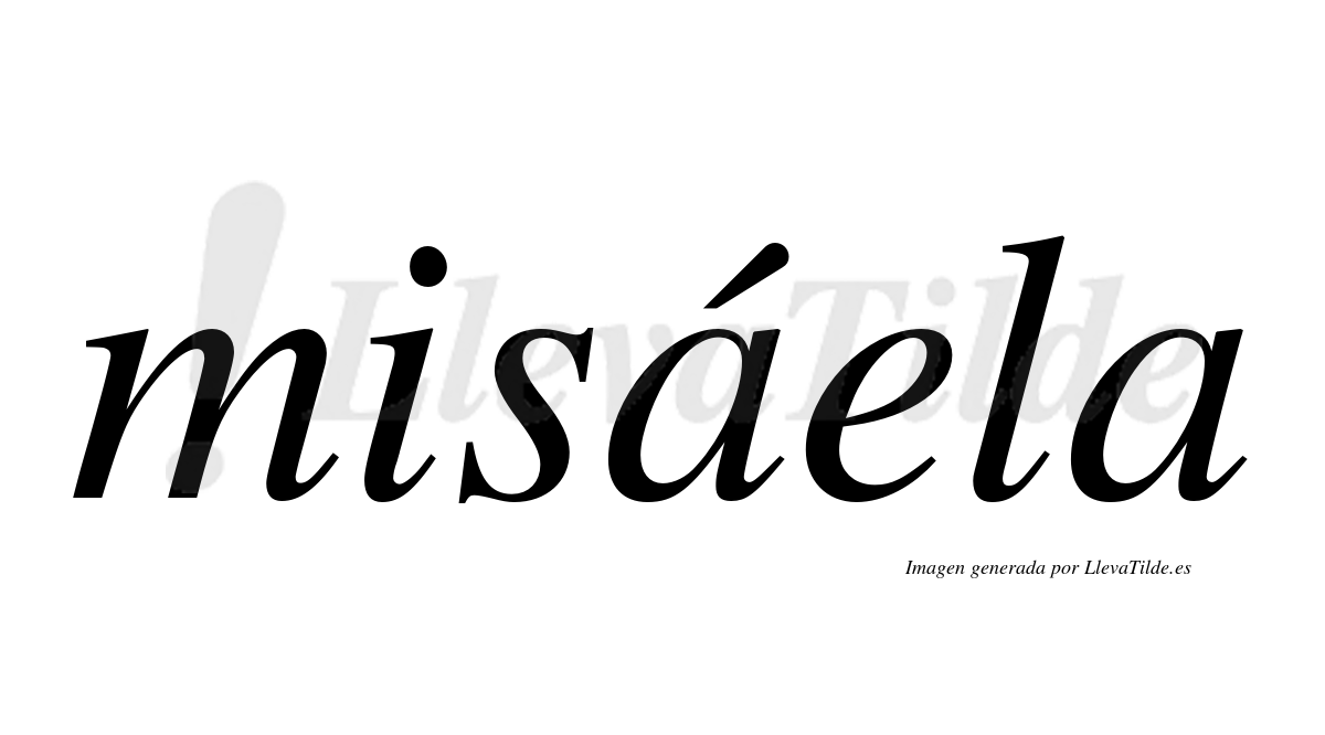 ¿Lleva tilde misáela? | LlevaTilde.es