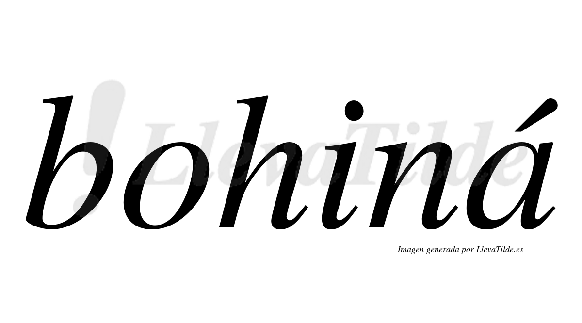 ¿Lleva tilde bohiná? | LlevaTilde.es