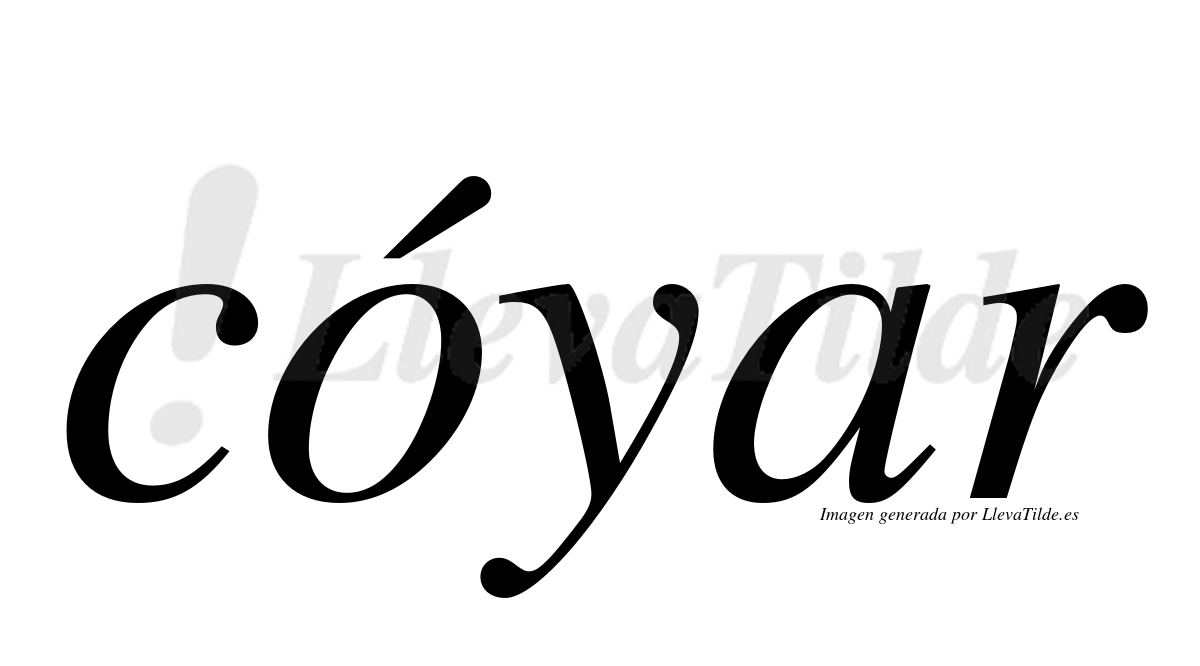 ¿Lleva tilde cóyar? | LlevaTilde.es
