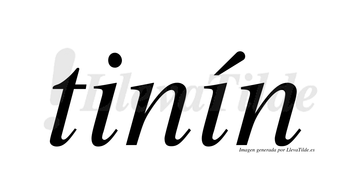 ¿Lleva tilde tinín? | LlevaTilde.es