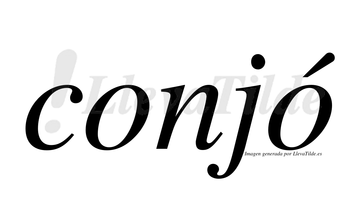 ¿Lleva tilde conjó? | LlevaTilde.es