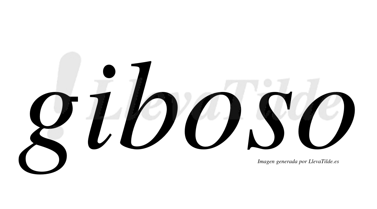 ¿Lleva tilde giboso? | LlevaTilde.es