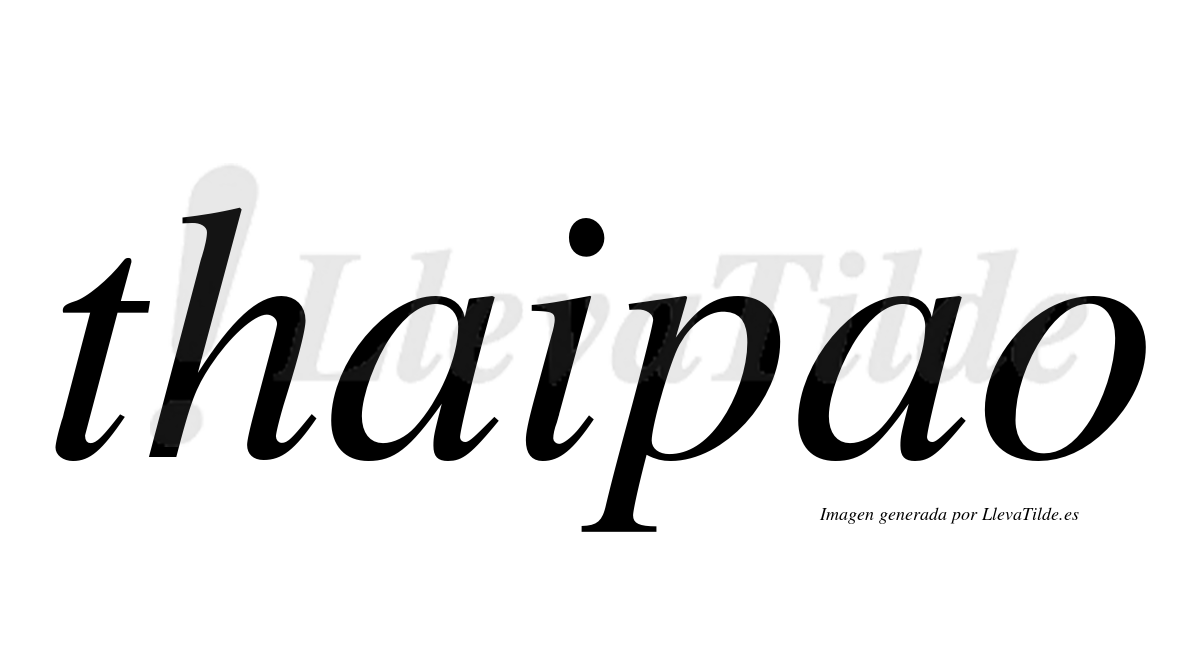 ¿Lleva tilde thaipao? | LlevaTilde.es