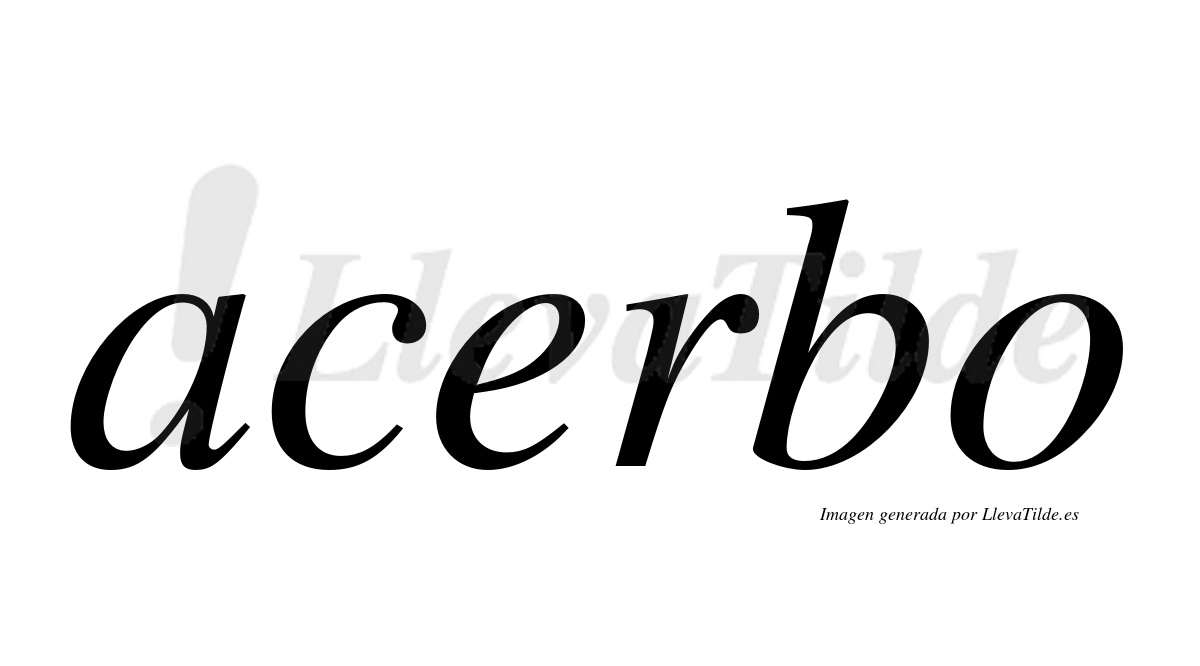 ¿Lleva tilde acerbo? | LlevaTilde.es
