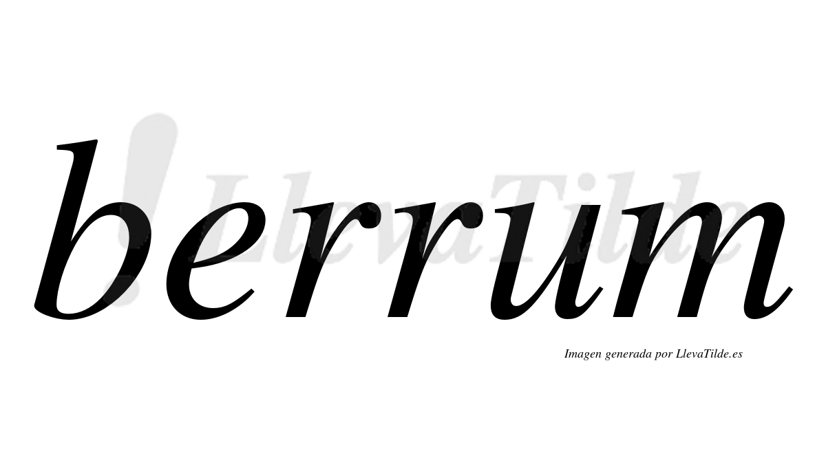 ¿Lleva tilde berrum? | LlevaTilde.es