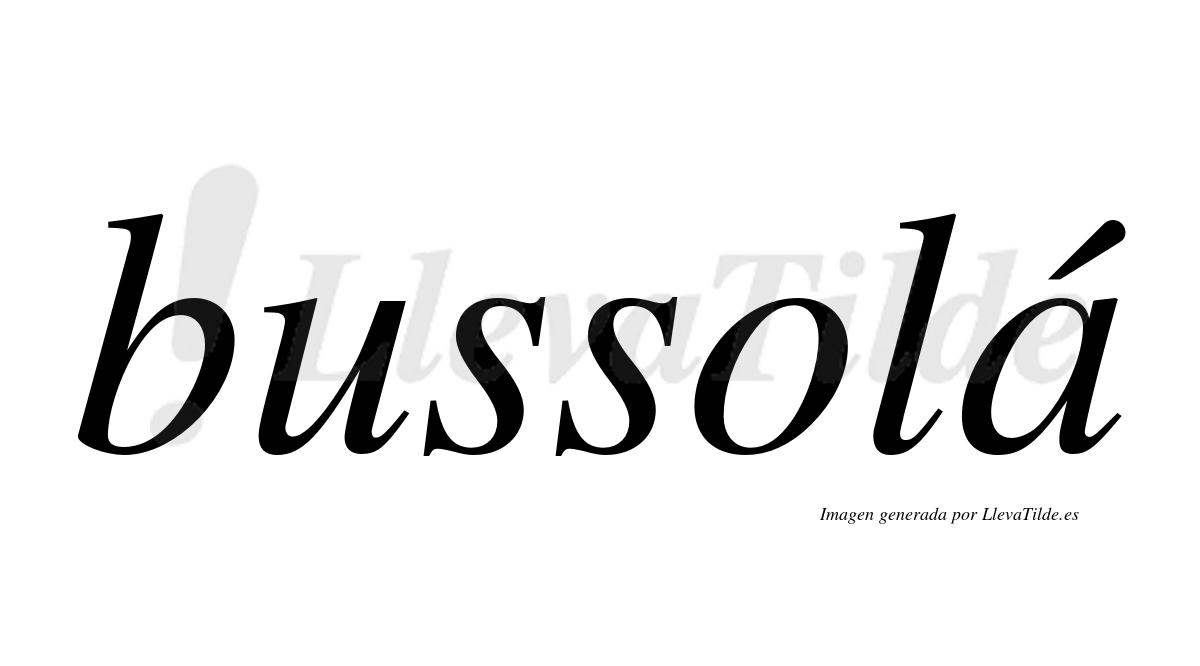 ¿Lleva tilde bussolá? | LlevaTilde.es