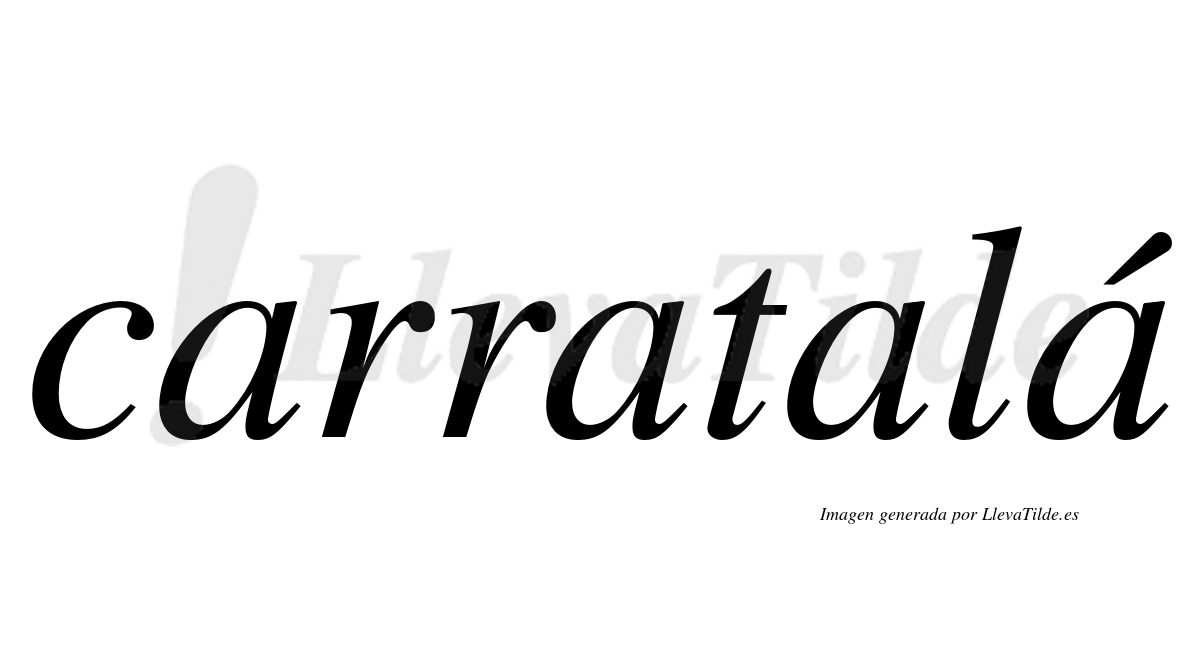¿Lleva tilde carratalá? | LlevaTilde.es