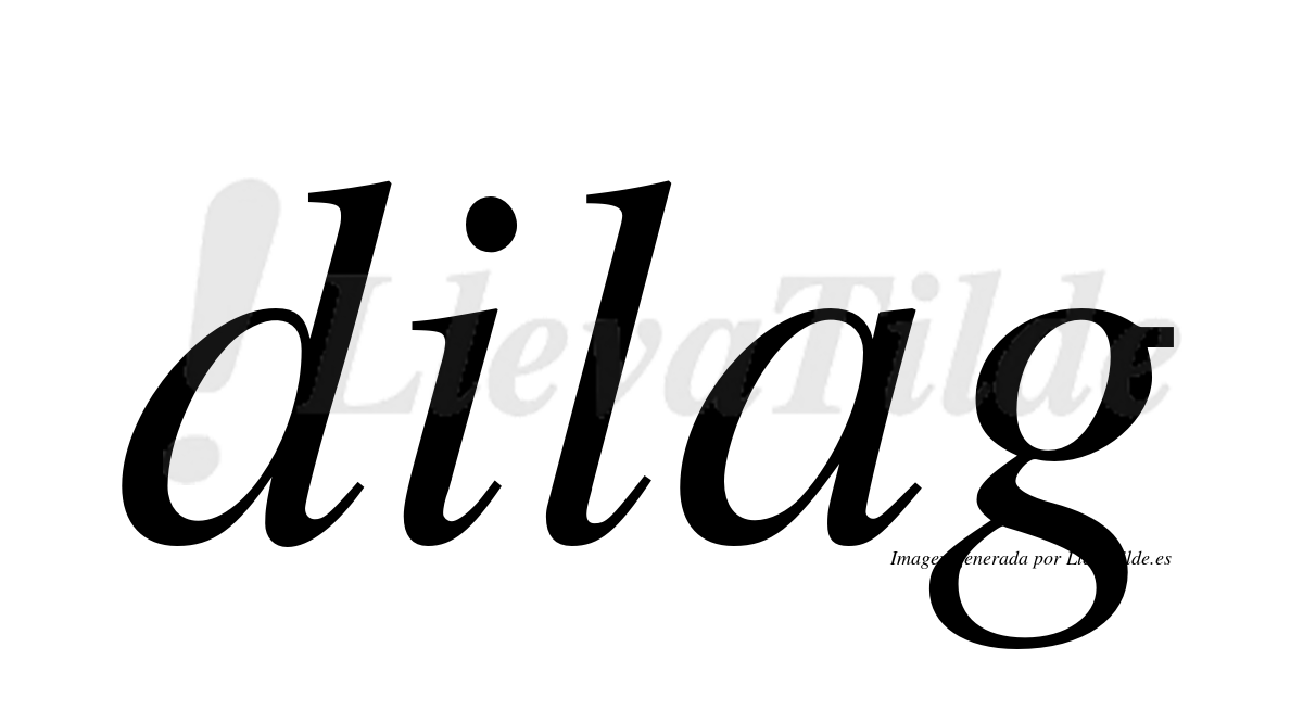 ¿Lleva tilde dilag? | LlevaTilde.es