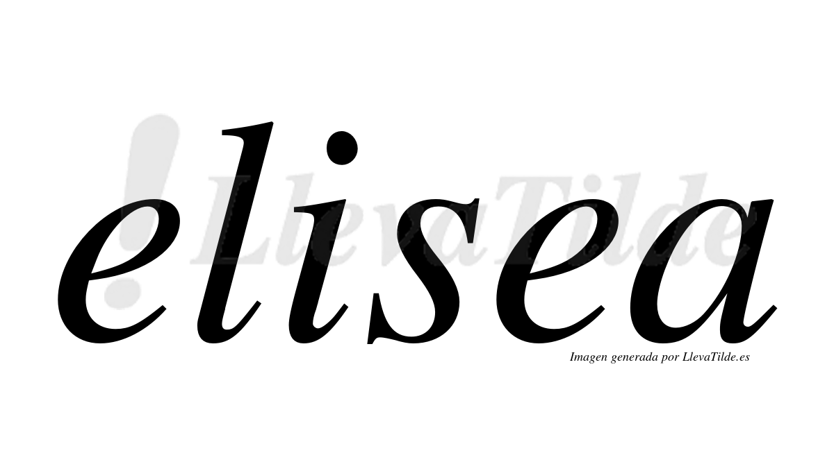 ¿Lleva tilde elisea? | LlevaTilde.es