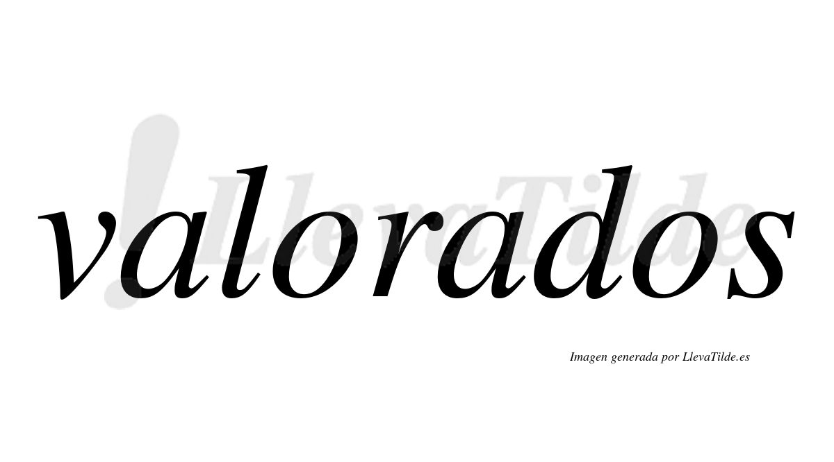 ¿Lleva tilde valorados? | LlevaTilde.es