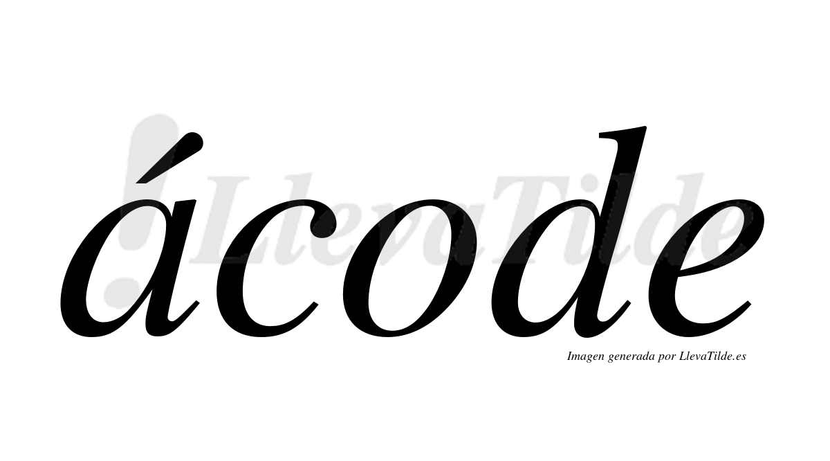 ¿Lleva tilde ácode? | LlevaTilde.es