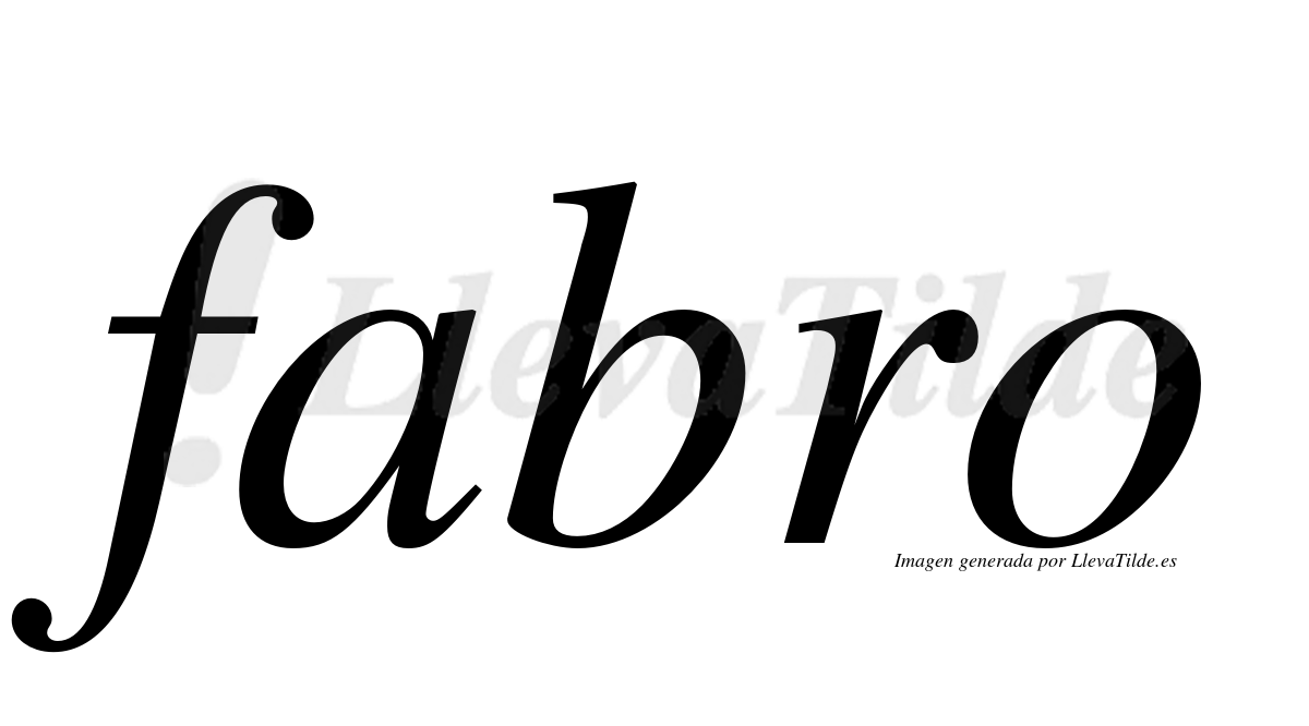 ¿Lleva tilde fabro? | LlevaTilde.es