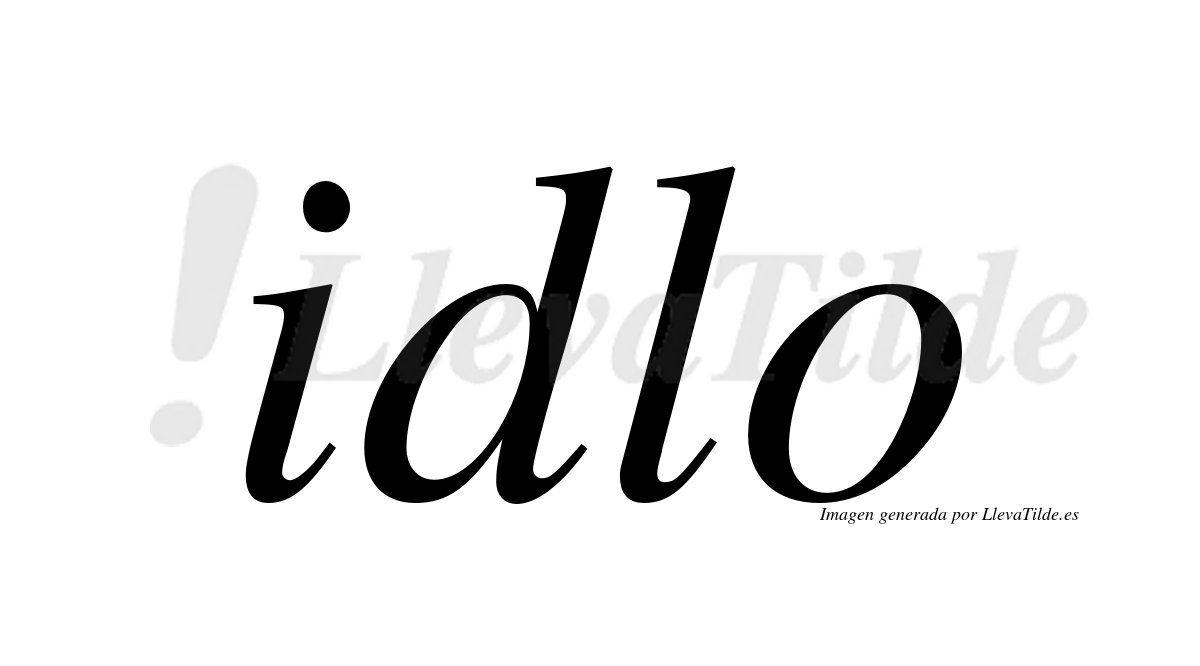 ¿Lleva tilde idlo? | LlevaTilde.es