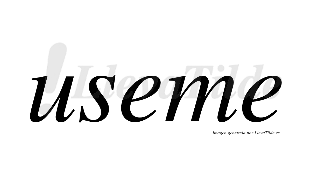 ¿Lleva tilde useme? | LlevaTilde.es