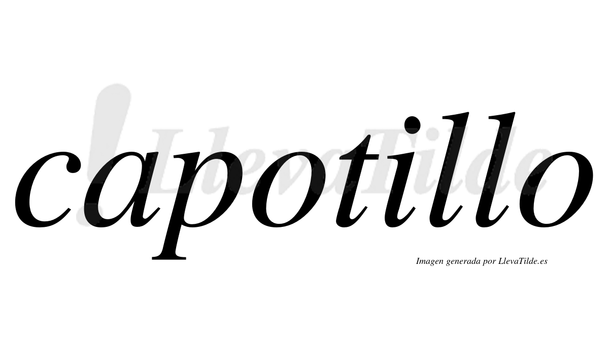 ¿Lleva tilde capotillo? | LlevaTilde.es