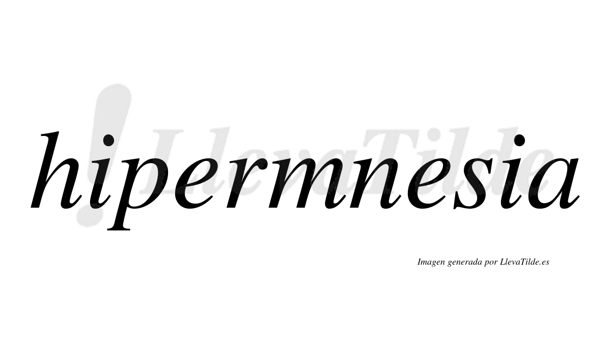 ¿Lleva tilde hipermnesia? | LlevaTilde.es