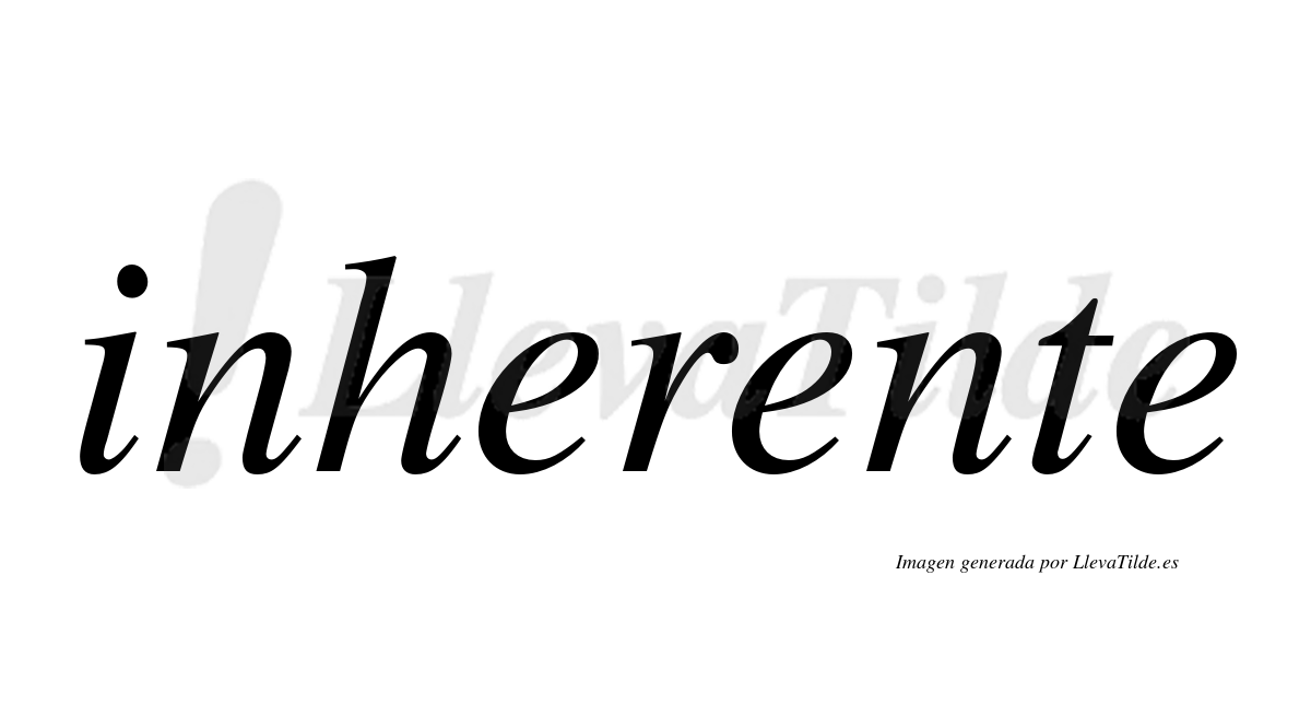 ¿Lleva tilde inherente? | LlevaTilde.es