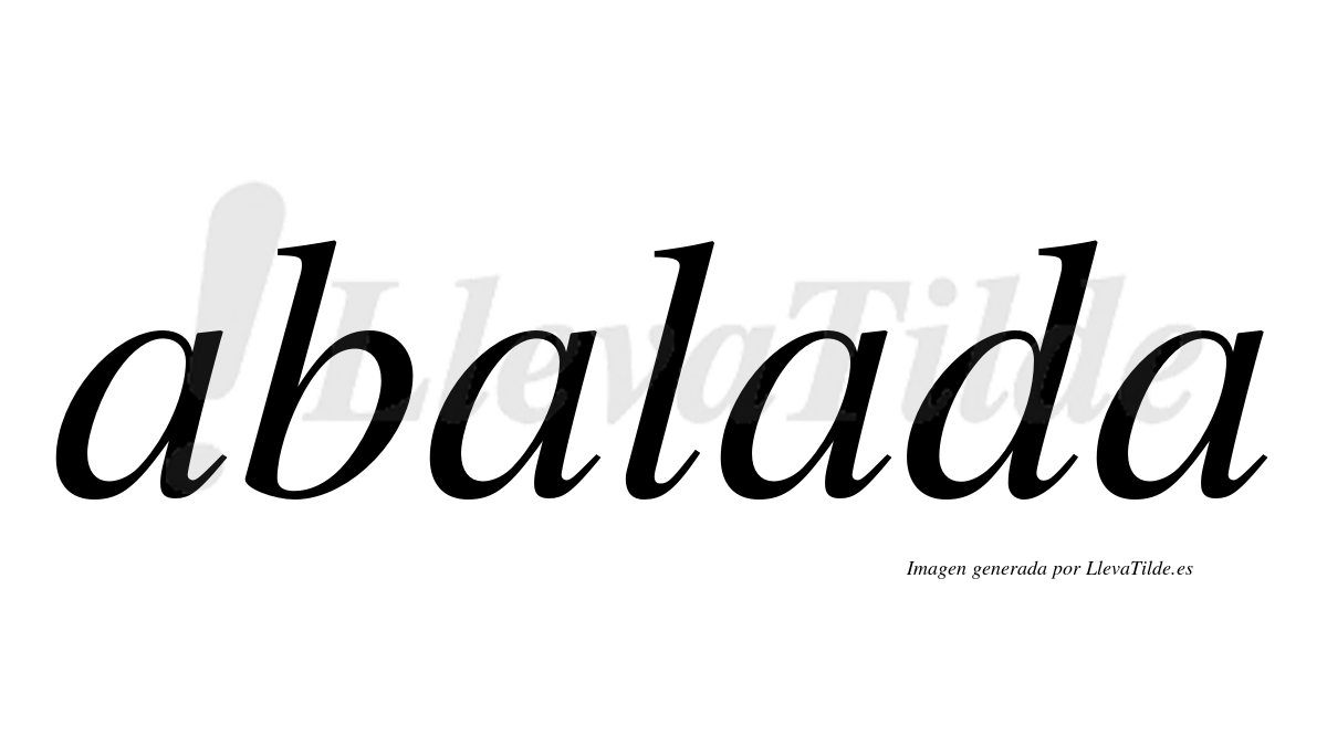 ¿Lleva tilde abalada? | LlevaTilde.es