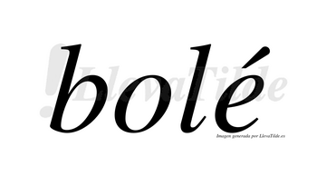 ¿Lleva tilde bolé? | LlevaTilde.es