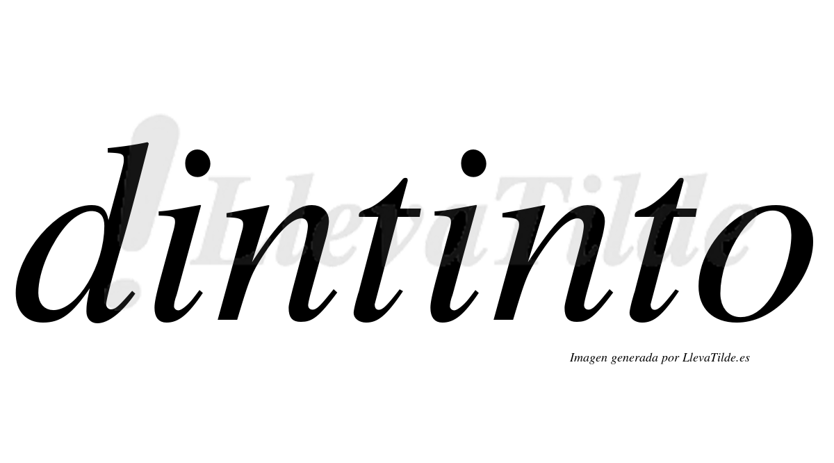 ¿Lleva tilde dintinto? | LlevaTilde.es
