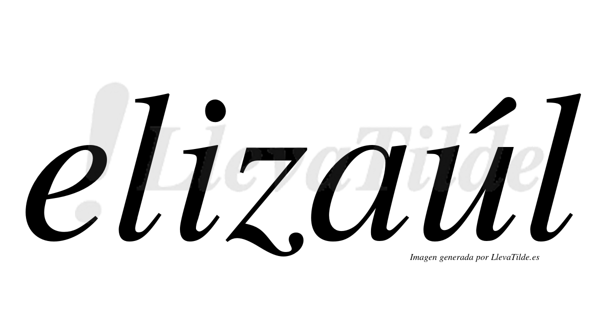 ¿Lleva tilde elizaúl? | LlevaTilde.es