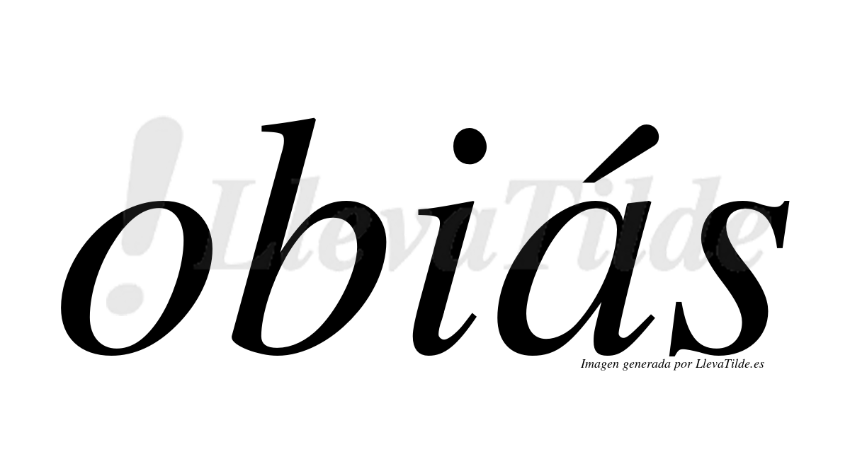 ¿Lleva tilde obiás? | LlevaTilde.es