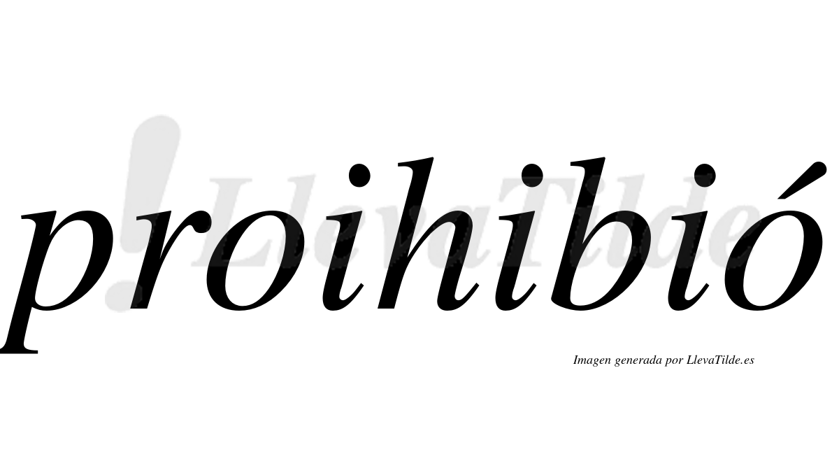 ¿Lleva tilde proihibió? | LlevaTilde.es