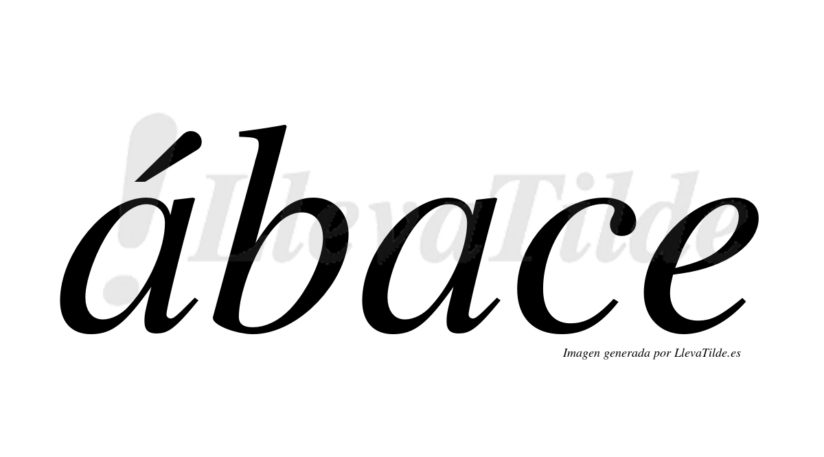 ¿Lleva tilde ábace? | LlevaTilde.es
