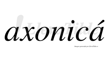¿Lleva tilde axonicá? | LlevaTilde.es