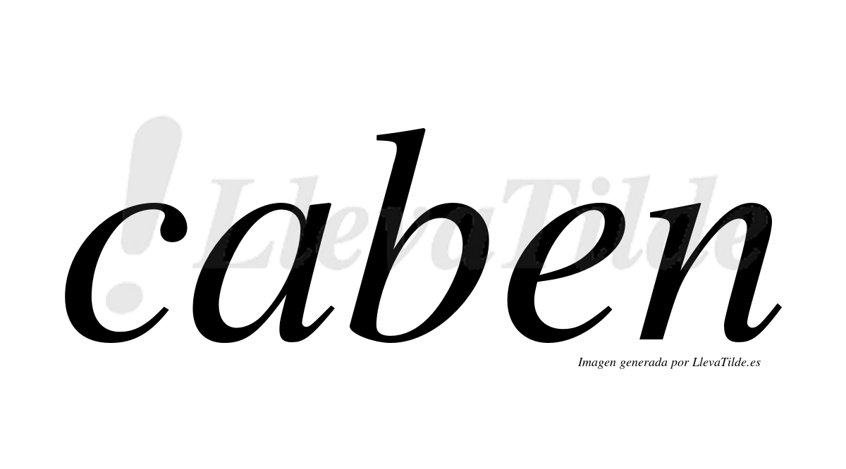 ¿Lleva tilde caben? | LlevaTilde.es
