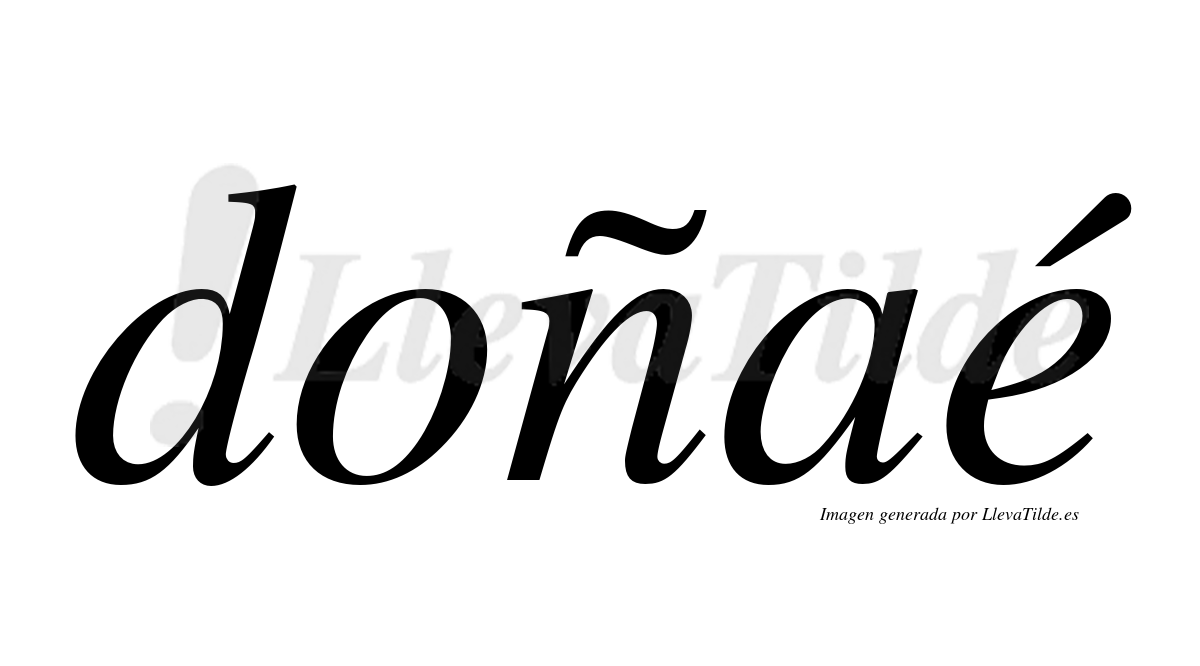 ¿Lleva tilde doñaé? | LlevaTilde.es