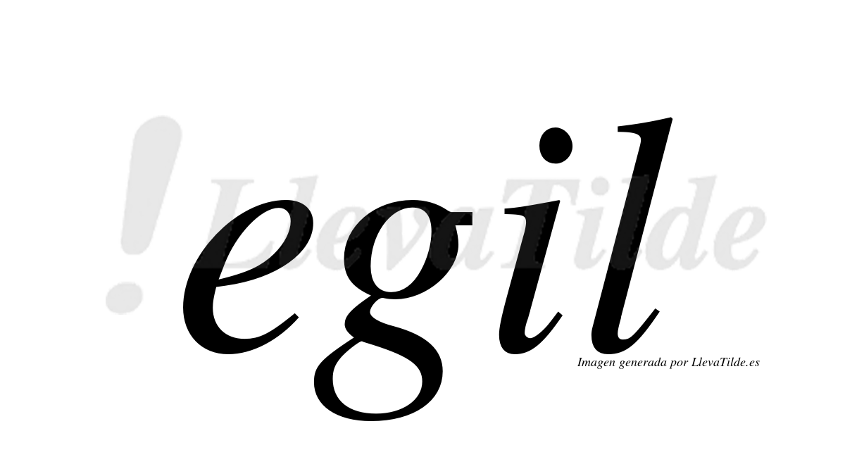 ¿Lleva tilde egil? | LlevaTilde.es