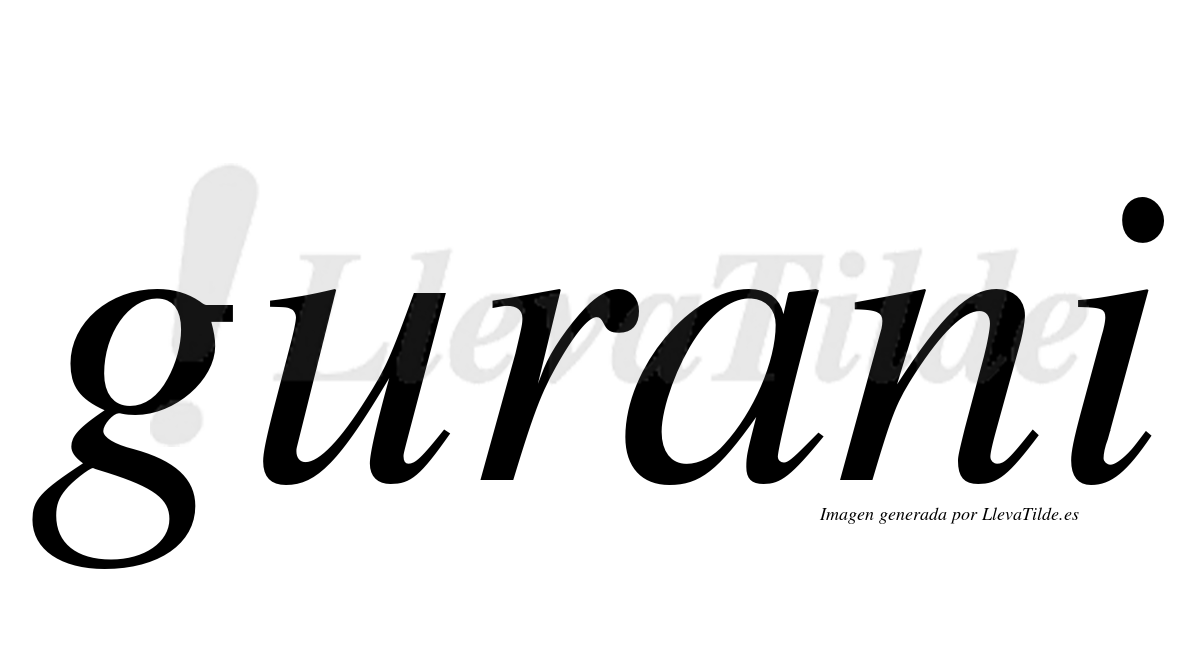 ¿Lleva tilde gurani? | LlevaTilde.es