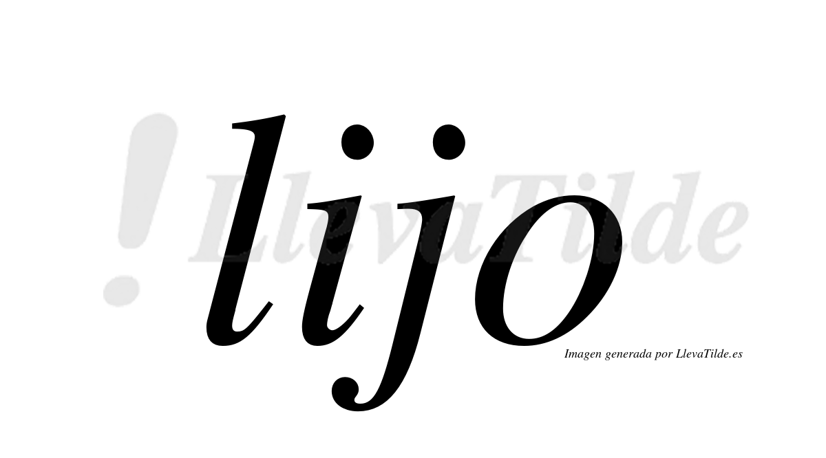 ¿Lleva tilde lijo? | LlevaTilde.es