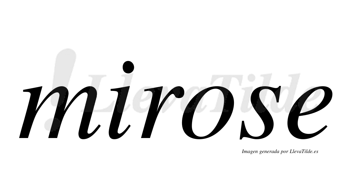 ¿Lleva tilde mirose? | LlevaTilde.es