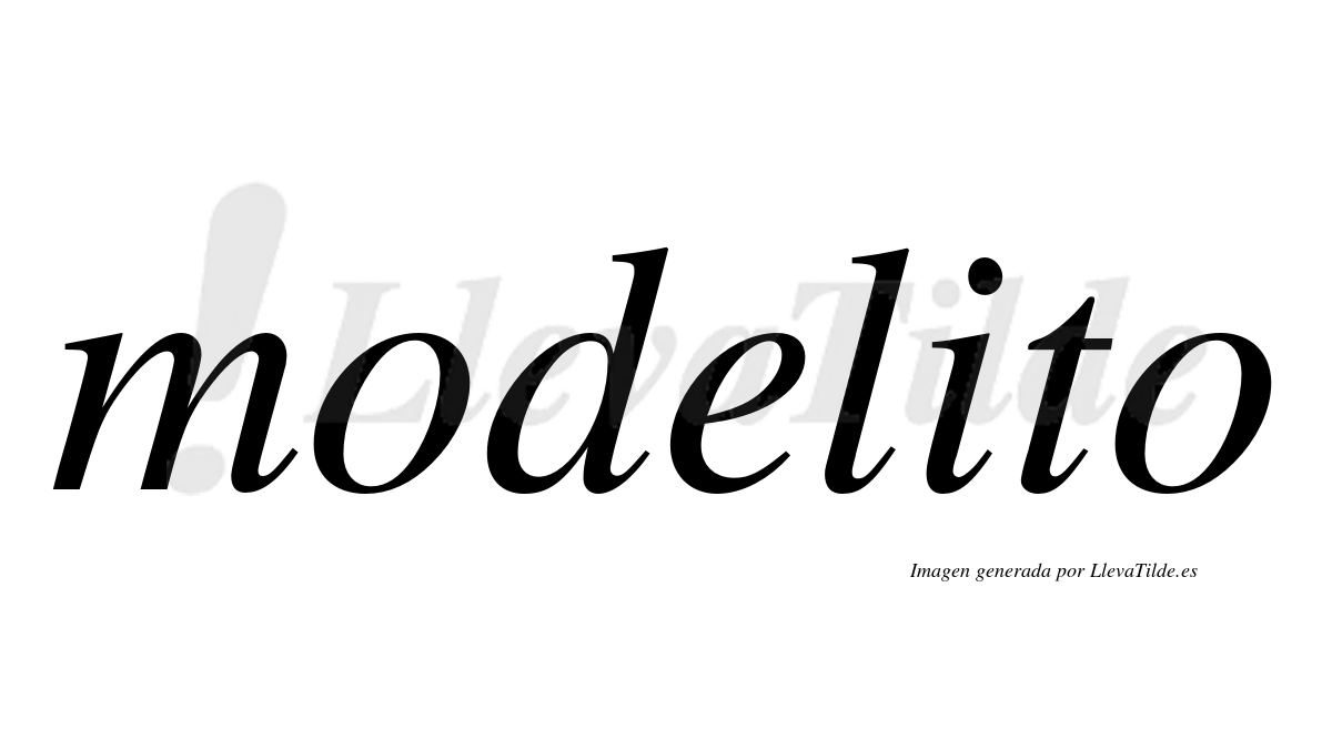 ¿Lleva tilde modelito? | LlevaTilde.es