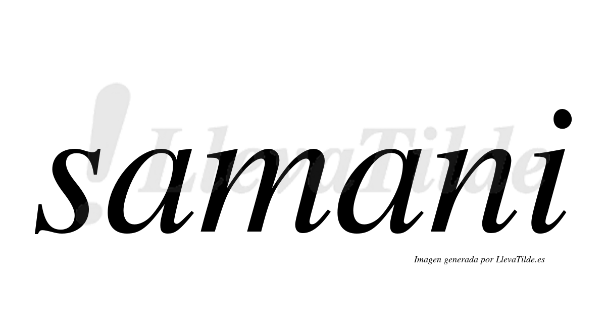 ¿Lleva tilde samani? | LlevaTilde.es