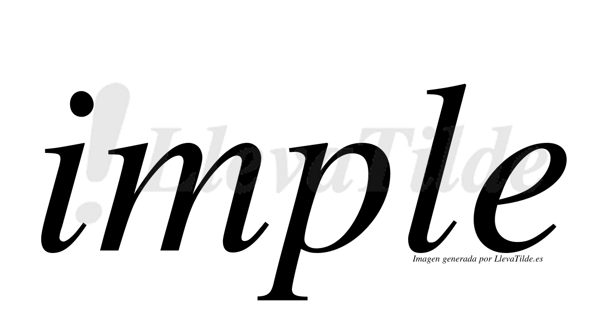 ¿Lleva tilde imple? | LlevaTilde.es