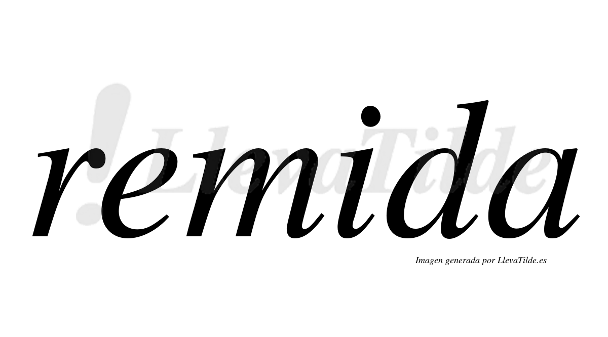 ¿Lleva tilde remida? | LlevaTilde.es