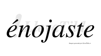 ¿Lleva tilde énojaste? | LlevaTilde.es